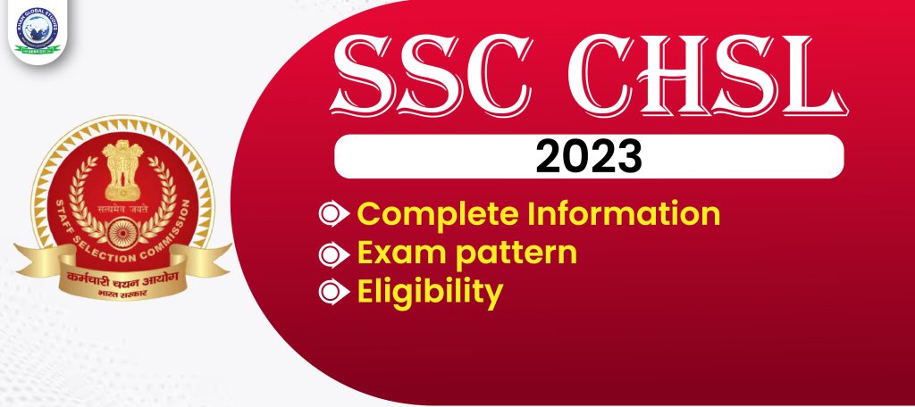 SSC CHSL 2023 Exam: Syllabus & Exam Pattern | Khan Global Studies Blogs