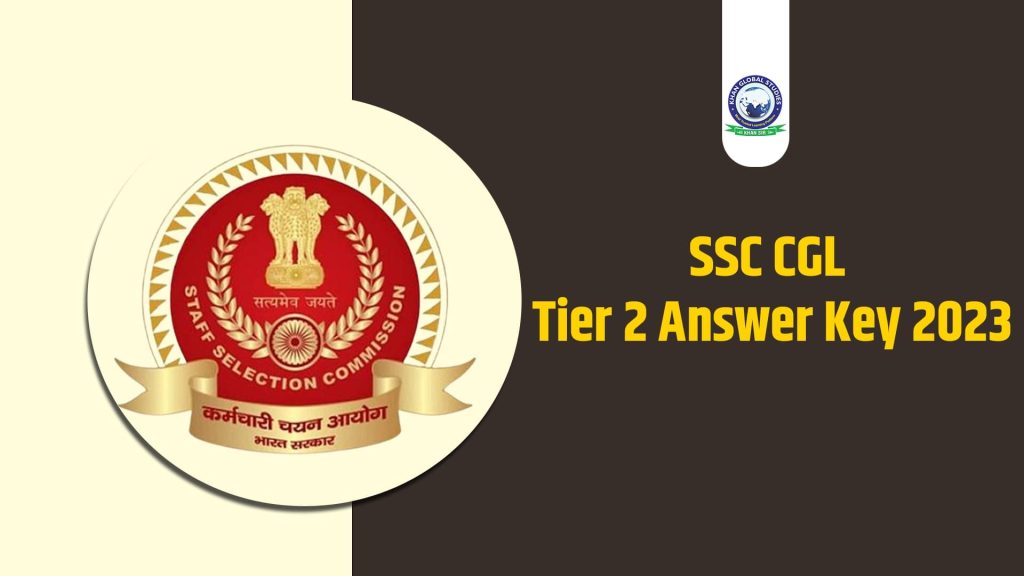 SSC CGL Tier 2 Answer Key 2023 Out - Khan Global Studies Blogs