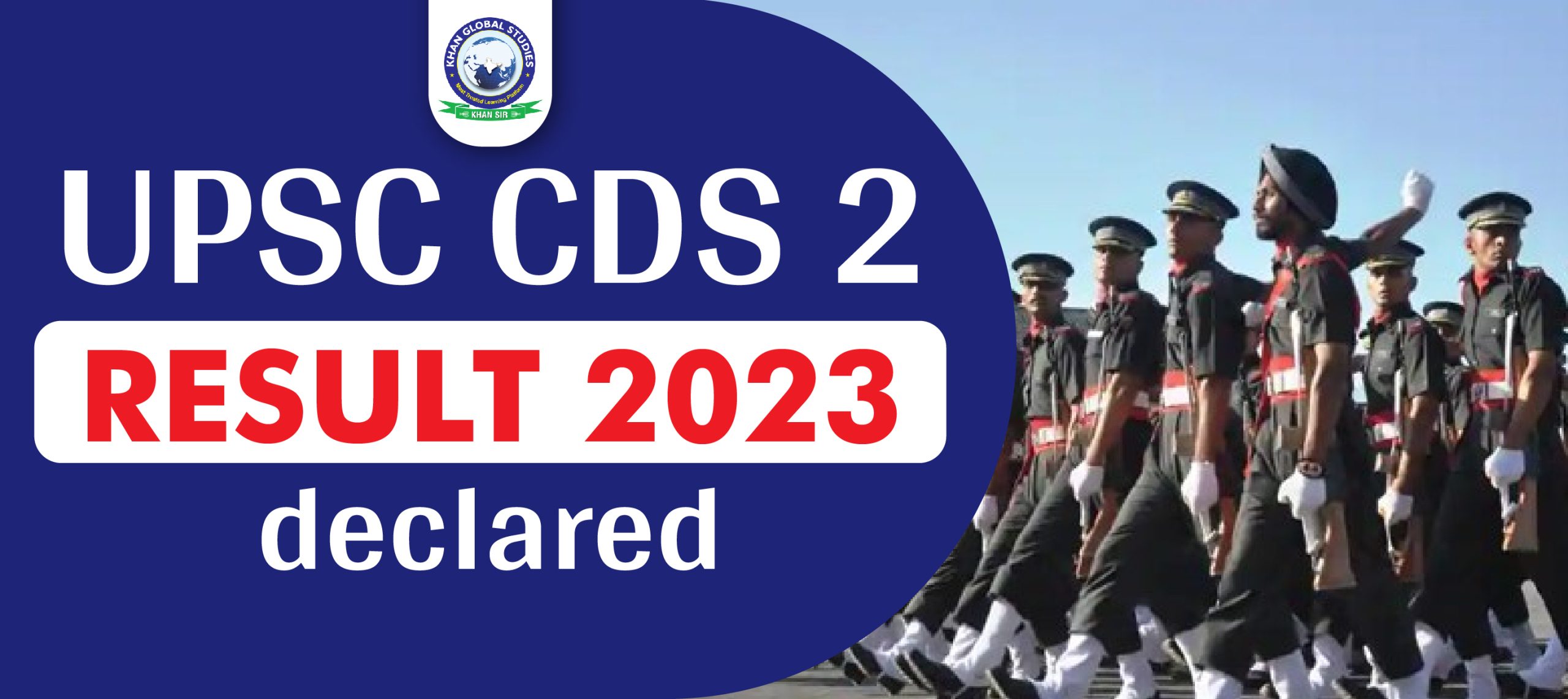 UPSC CDS 2 Result 2023 Declared | Khan Global Studies Blogs UPSC CDS 2 Result 2023 Declared | Khan Global Studies Blogs