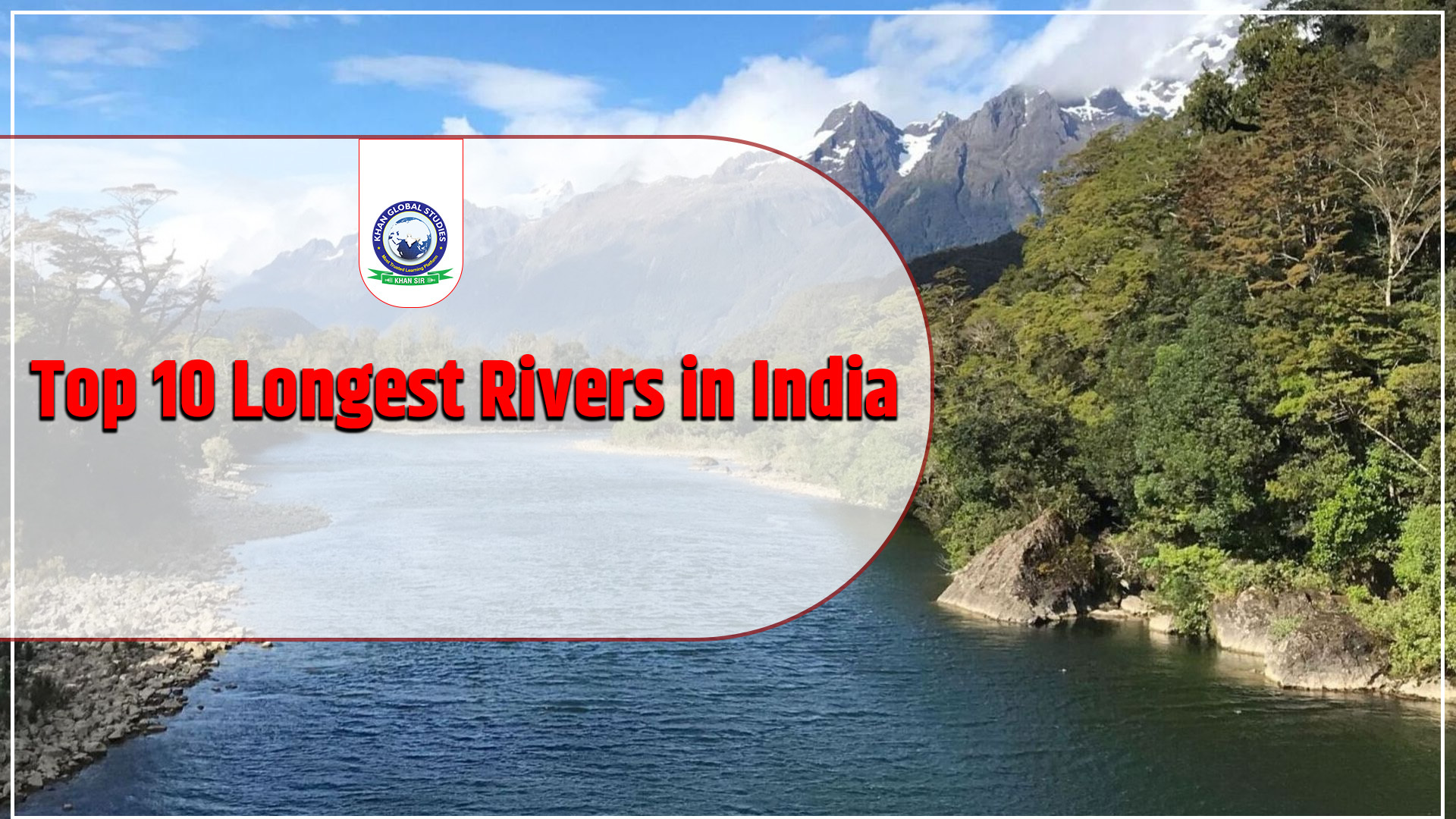 Top 10 Longest Rivers In India