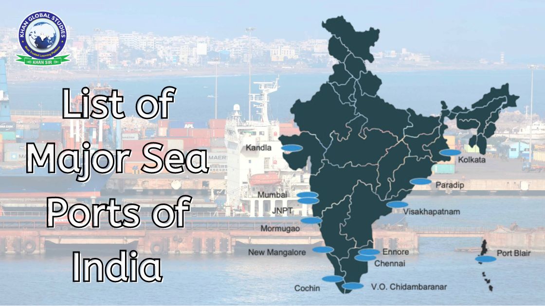 Complete List of Major Sea Ports of India | Khan Global Studies Blogs