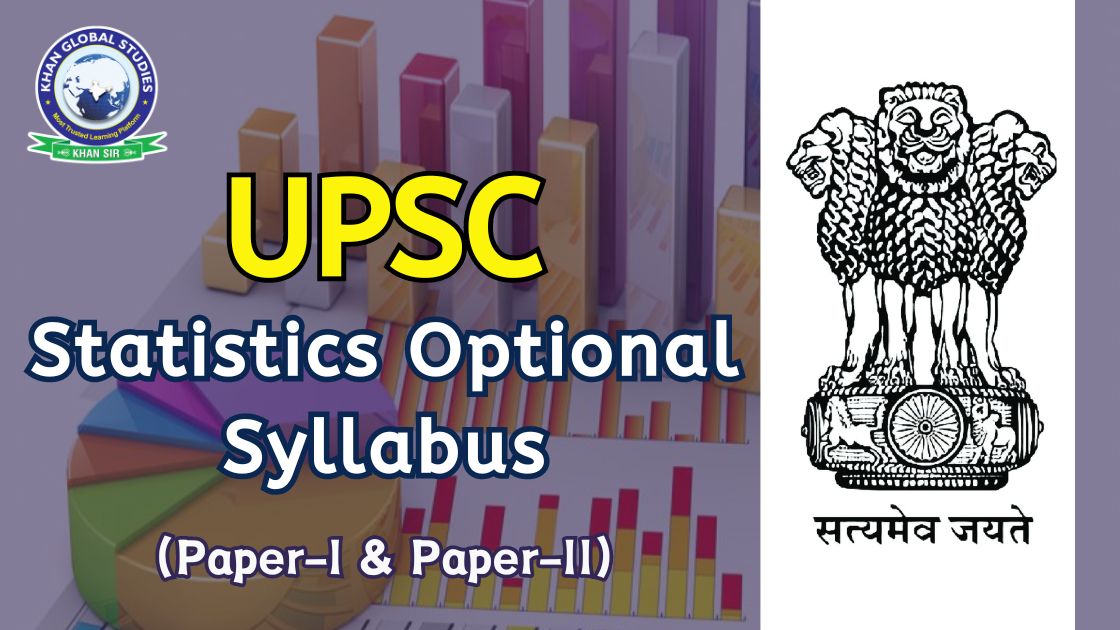 UPSC IAS Statistics Optional Syllabus for Paper I and Paper II | Khan ...
