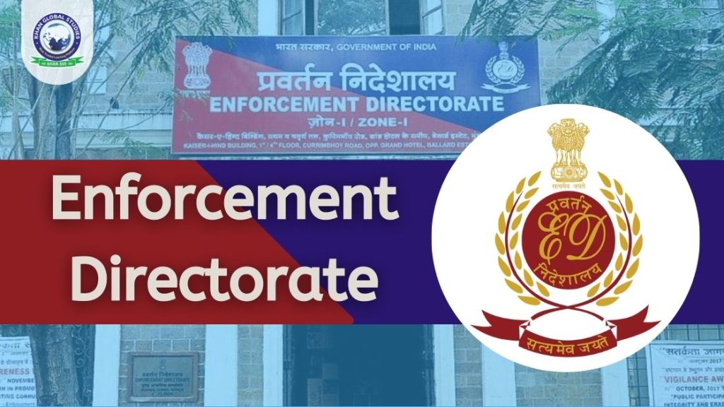 What is the Enforcement Directorate (ED)?: Complete Info | Khan Global ... What is the Enforcement Directorate (ED)?: Complete Info | Khan Global ...