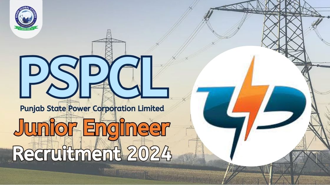PSPCL JE (Junior Engineer) Recruitment 2024: Apply, Eligibility | Khan ...