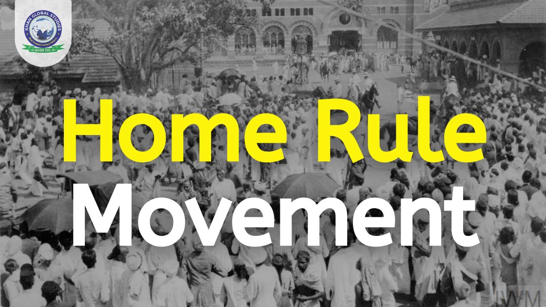 Home Rule Movement 1916: Objective, History and Impact | Khan Global ...