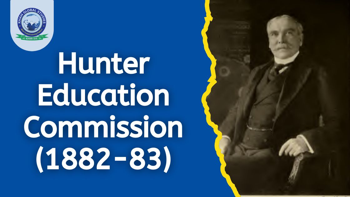 Hunter Education Commission (1882-83): Introduction & Object | Khan ...