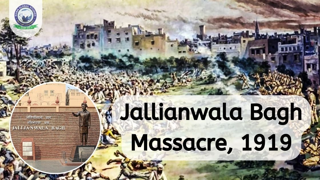 Jallianwala Bagh Massacre, 1919: History, Result and Impact | Khan Global Studies Blogs
