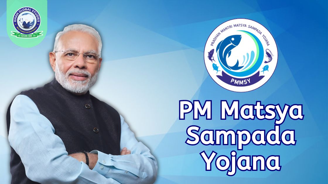 PM Matsya Sampada Yojana: Objective, Key Features & Impact | Khan ...