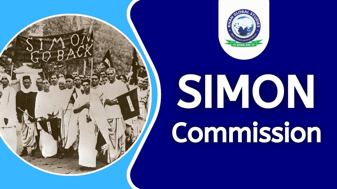 Simon Commission: History, Boycott, Impact and Response | Khan Global ...