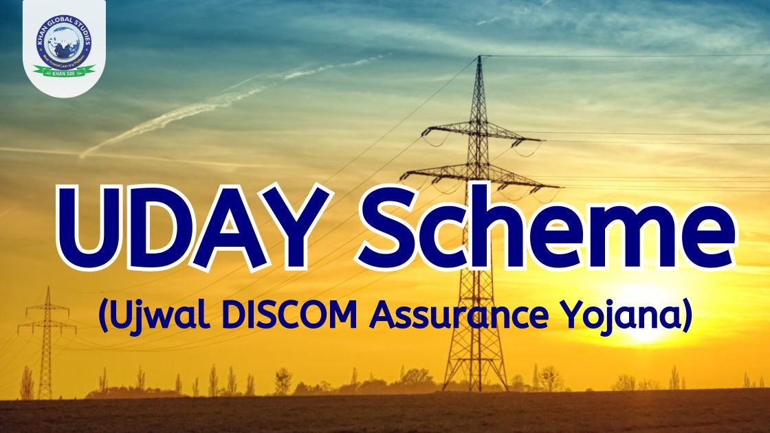 UDAY Scheme 2015: Objective, Key Feature, Benefits and Impact | Khan Global Studies Blogs