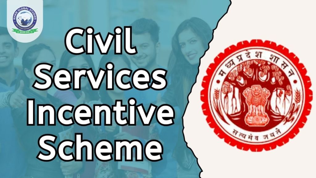 Know Civil Services Incentive Scheme: Complete Information | Khan ...