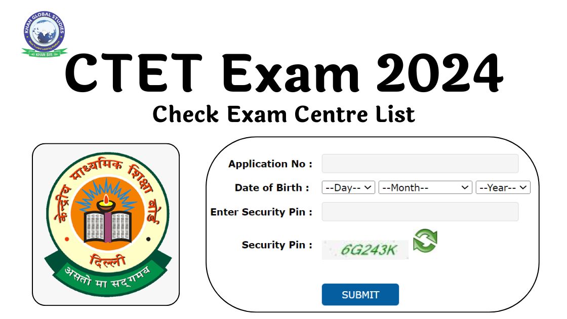 How to Check CTET Exam 2024 Centre?: Find Exam Centre List | Khan ...