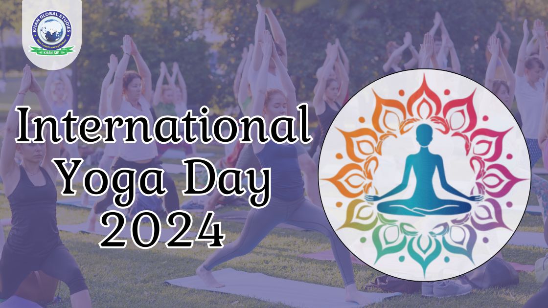 अंतर्राष्ट्रीय योग दिवस 2025: थीम, महत्व, लाभ और उत्सव | Khan Global ...