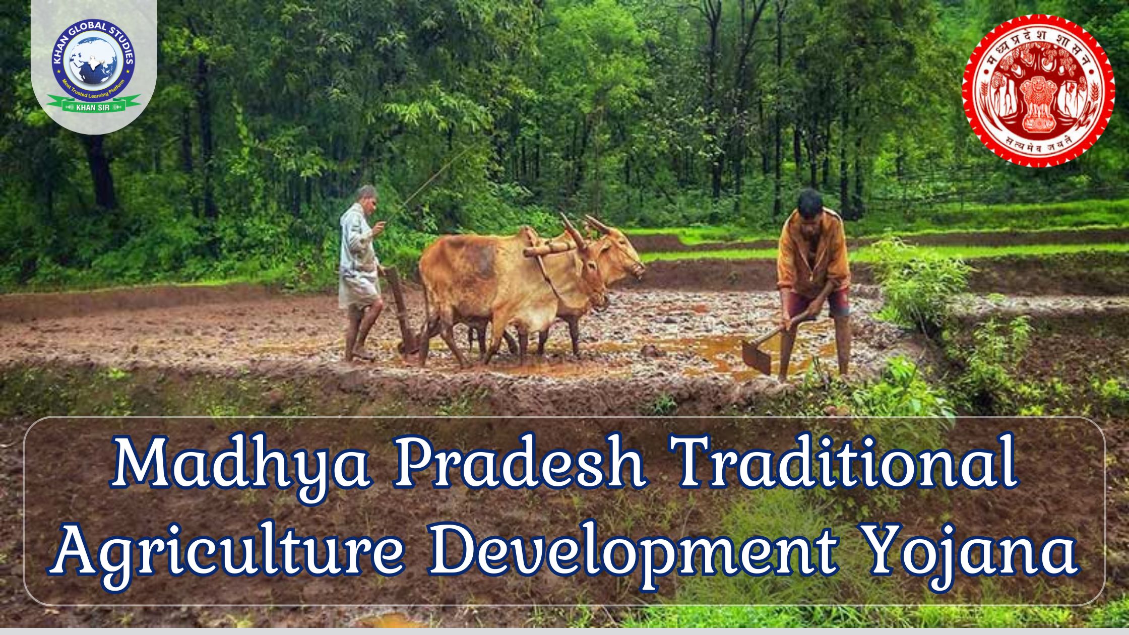 Madhya Pradesh Traditional Agriculture Development Yojana | Khan Global ...
