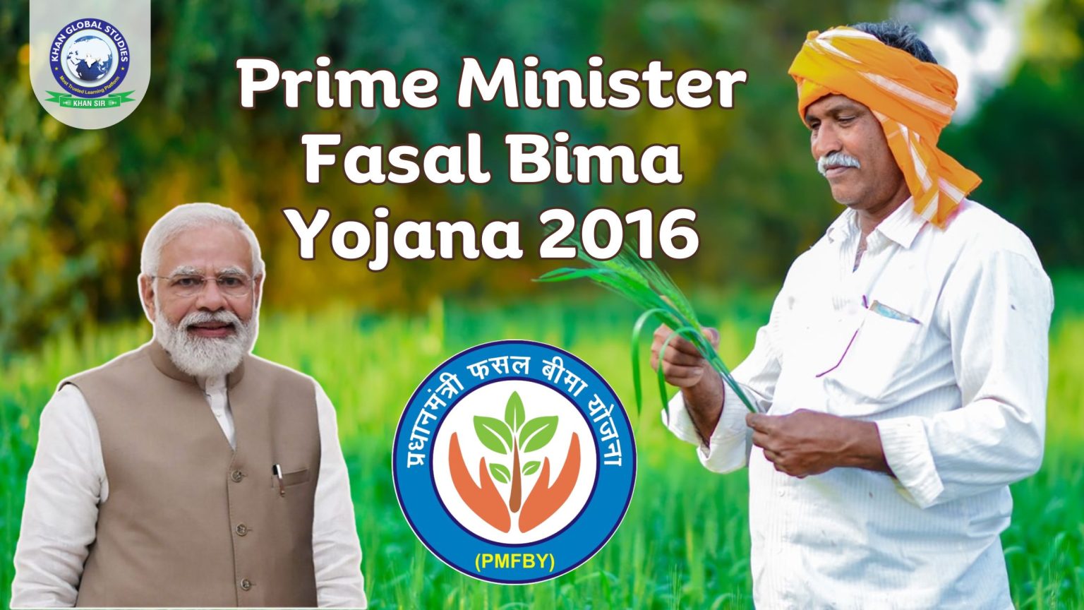 Prime Minister Fasal Bima Yojana 2016: Complete Information | Khan ...