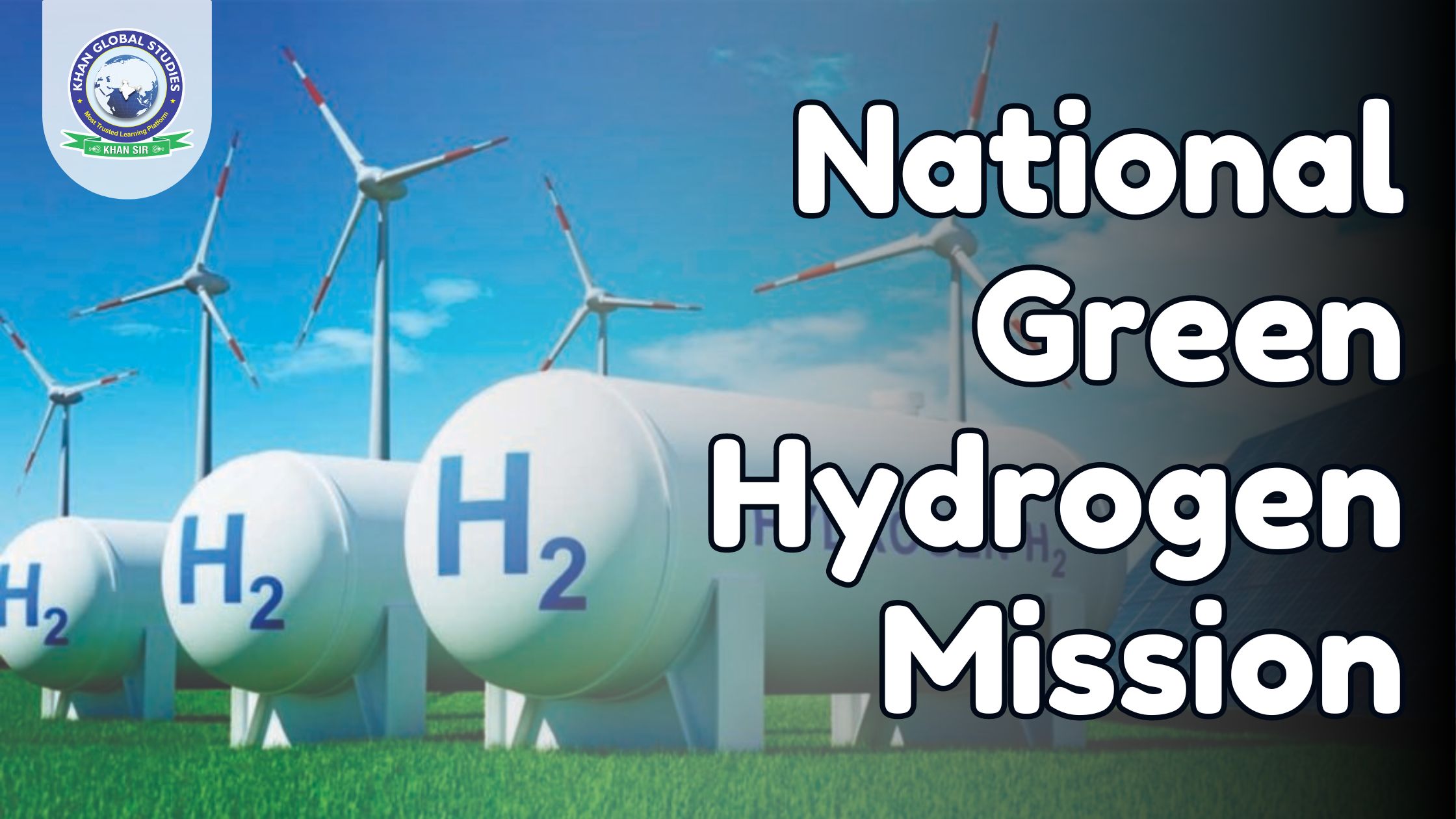 National Green Hydrogen Mission: Object, Source & Components | Khan ...