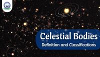 Celestial Bodies: Definition and Classifications | Khan Global Studies ...