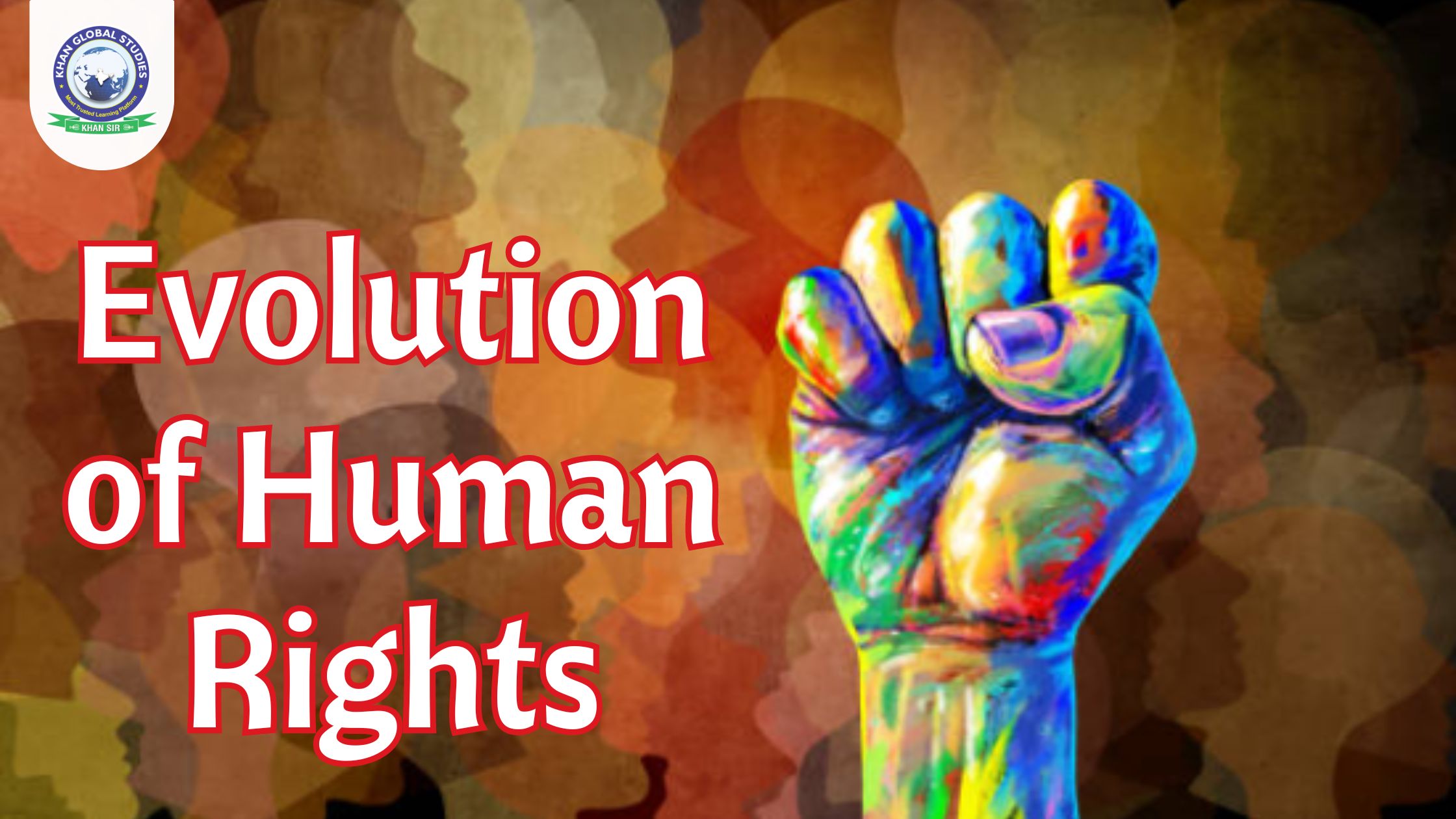 Evolution of Human Rights: From Early to Modern Concept | Khan Global ...