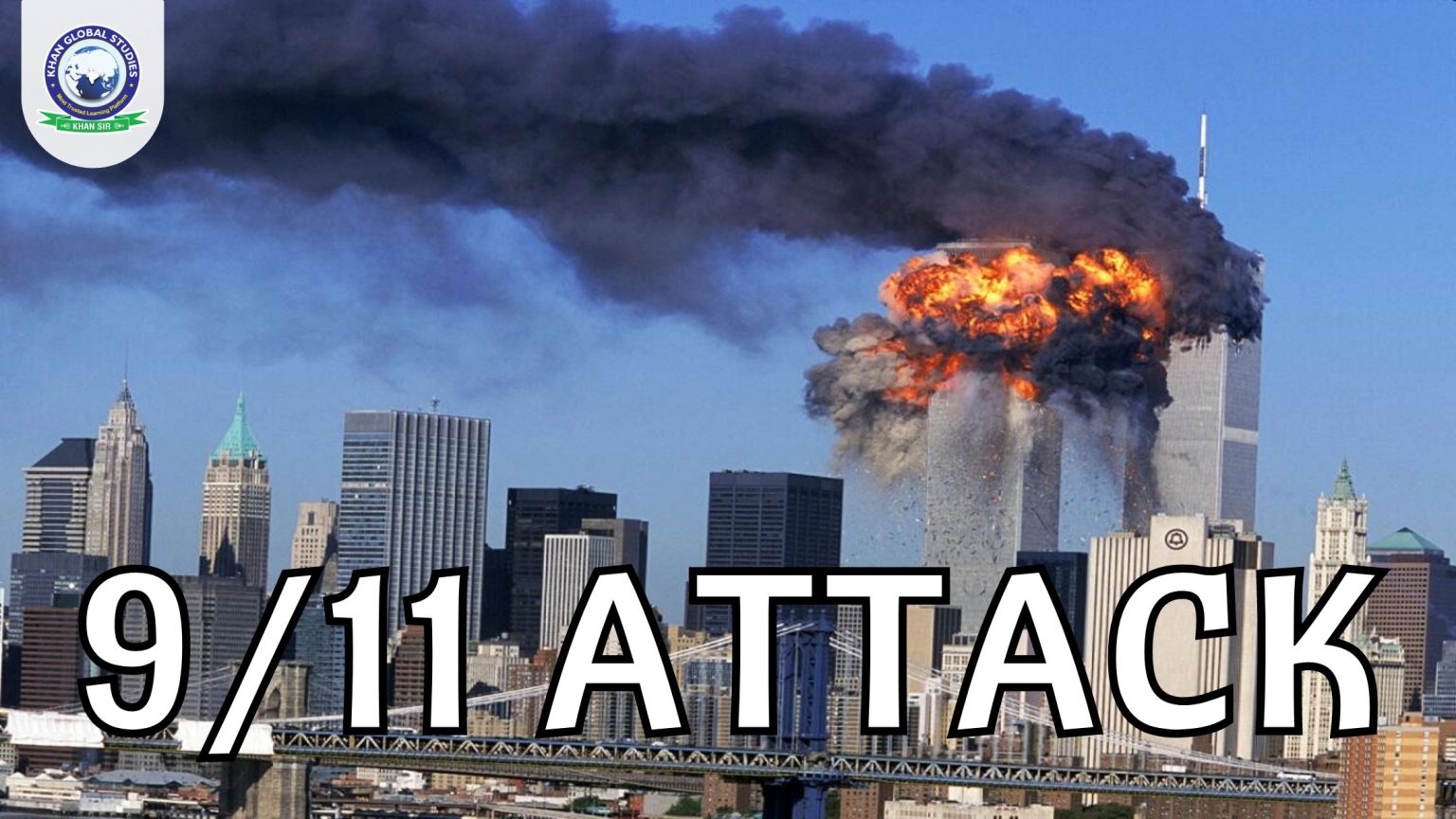 9/11 Attack: Complete Overview and History | Khan Global Studies Blogs