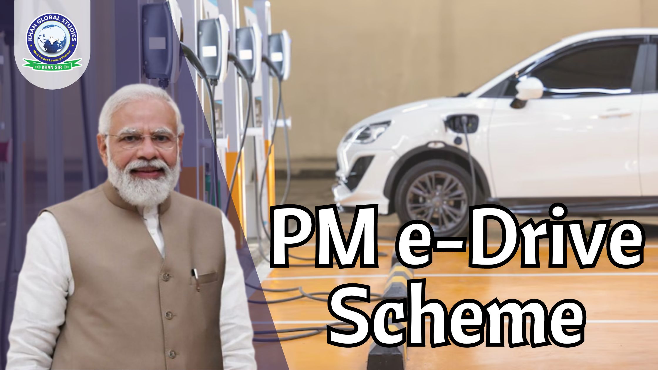 Pradhan Mantri Electric Drive (PM e-Drive) Scheme | Khan Global Studies ...