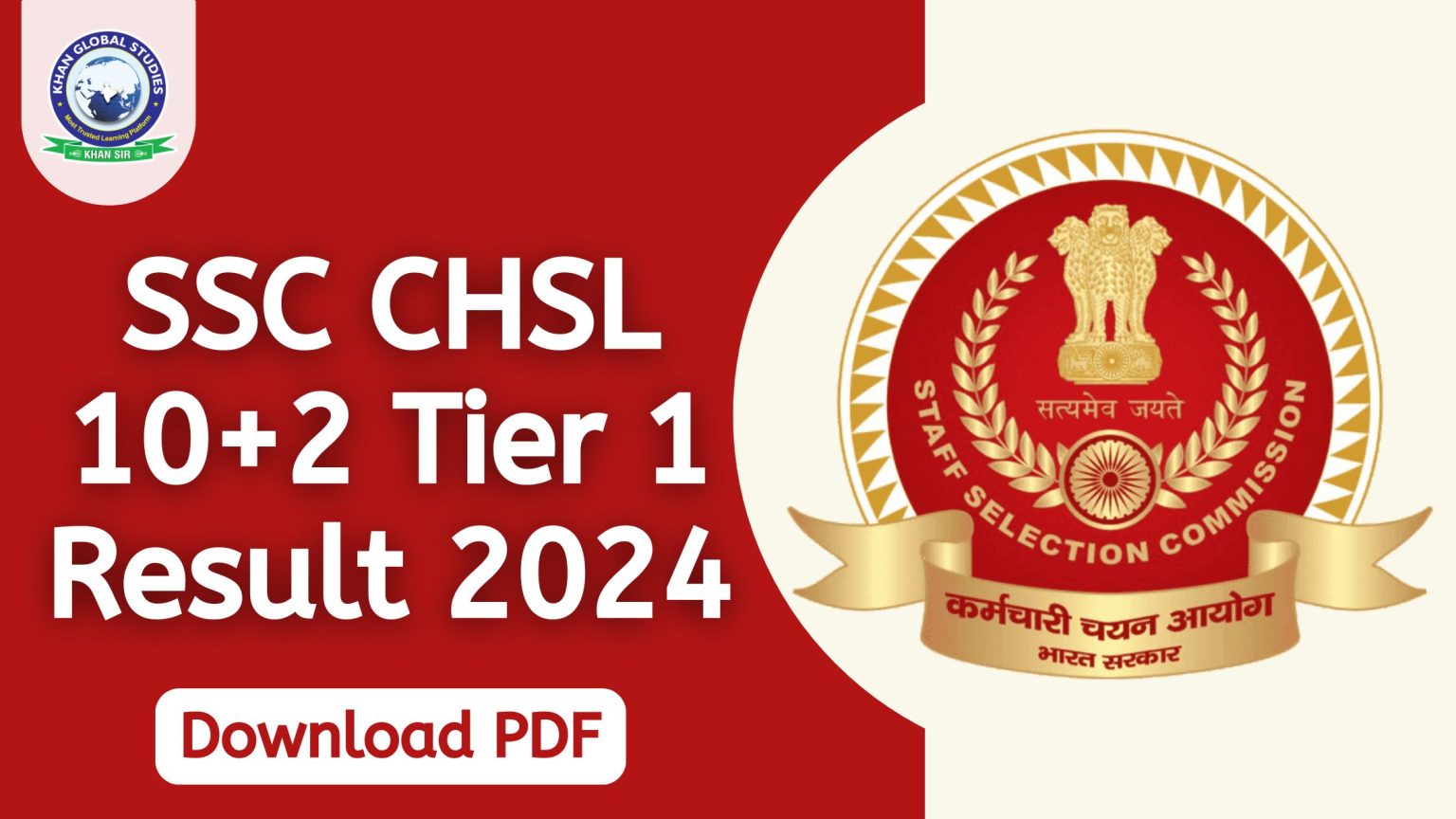 SSC CHSL 10+2 Result 2024 for Tier 1: Download PDF | Khan Global Studies Blogs