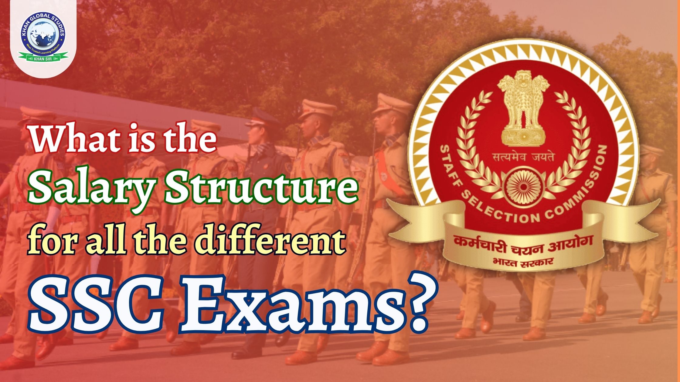 What is the Salary Structure for all different SSC Exams? | Khan Global ...