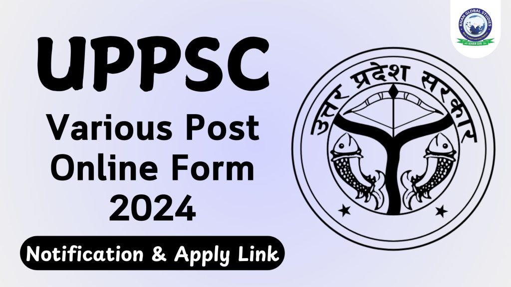 UPPSC Various Post Online Form 2024 for 109 Post | Khan Global Studies ... UPPSC Various Post Online Form 2024 for 109 Post | Khan Global Studies ...