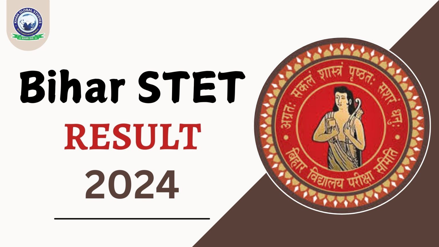 Bihar STET Result 2024 Declared: Direct Link to Scorecard | Khan Global ...