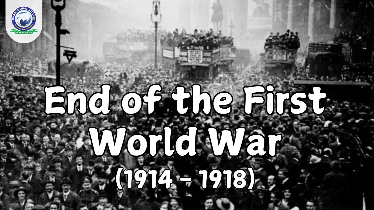 The Armistice of November 11, 1918: The End of World War I | Khan Global Studies Blogs