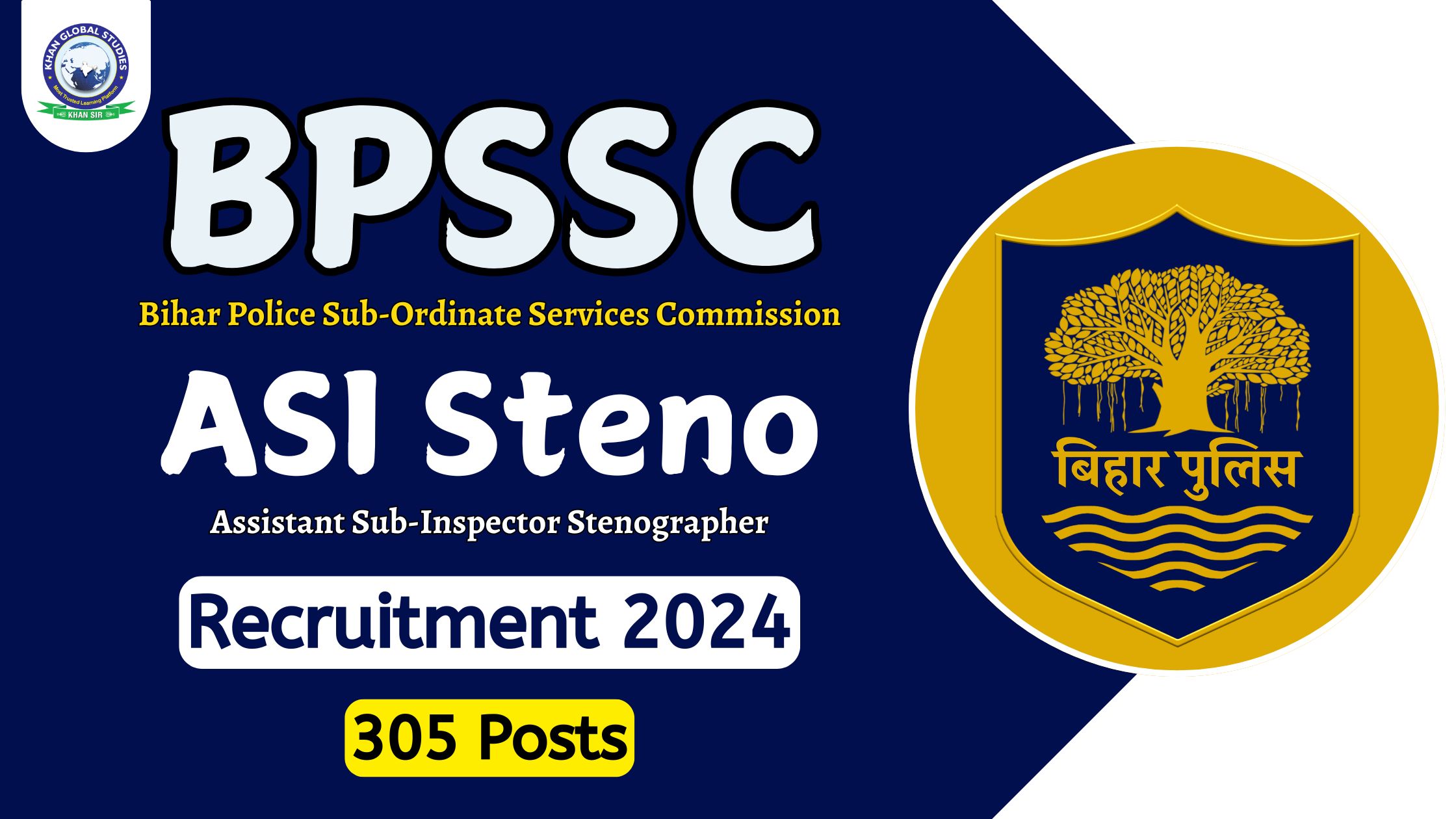 Bihar Police BPSSC ASI Steno Recruitment 2024 for 305 Posts | Khan ...
