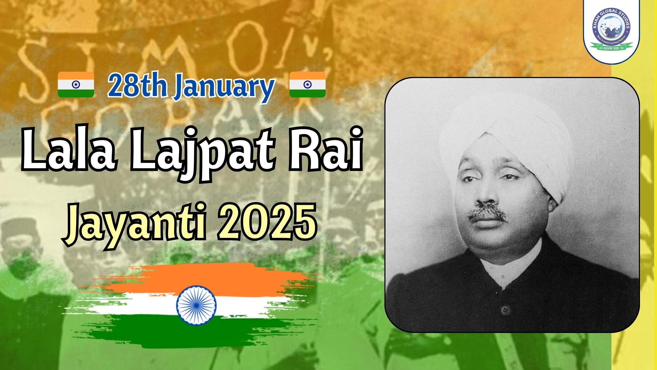 Lala Lajpat Rai Jayanti 2025: Introduction and Contribution | Khan Global Studies Blogs