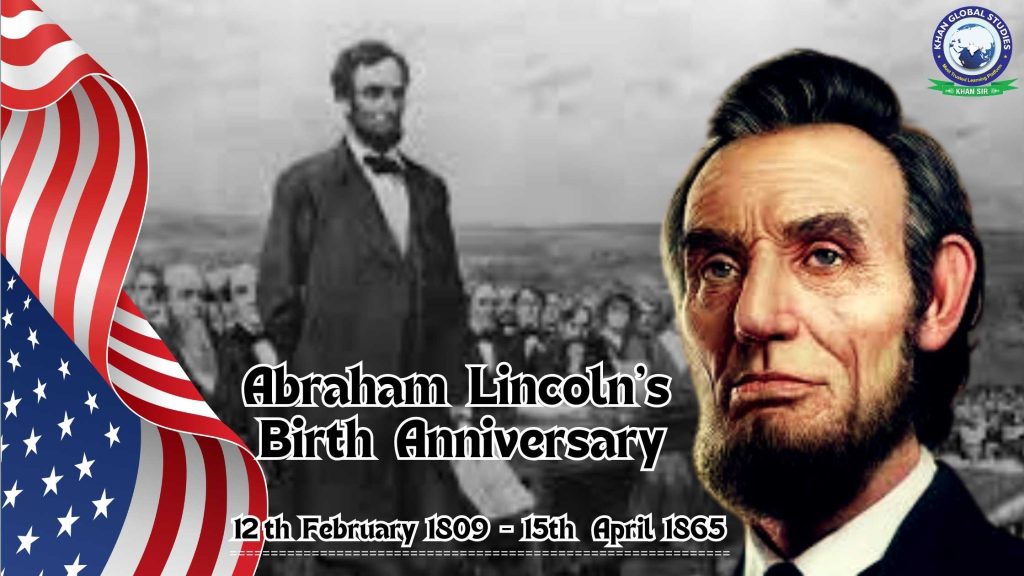Abraham Lincoln Birth Anniversary 2025 : A Great Leader - Khan Global ... Abraham Lincoln Birth Anniversary 2025 : A Great Leader - Khan Global ...