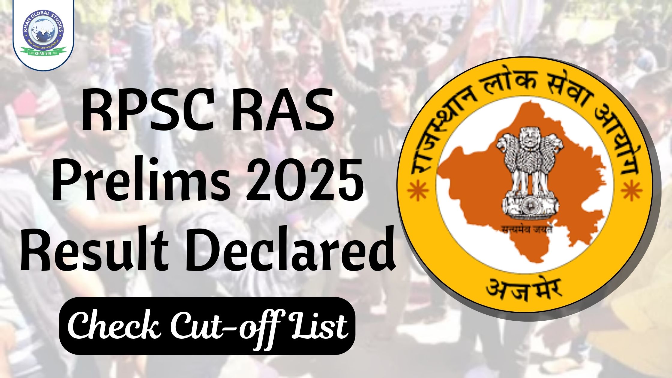 RPSC RAS Prelims 2025 Result Declared: Check Cut-off List | Khan Global Studies Blogs