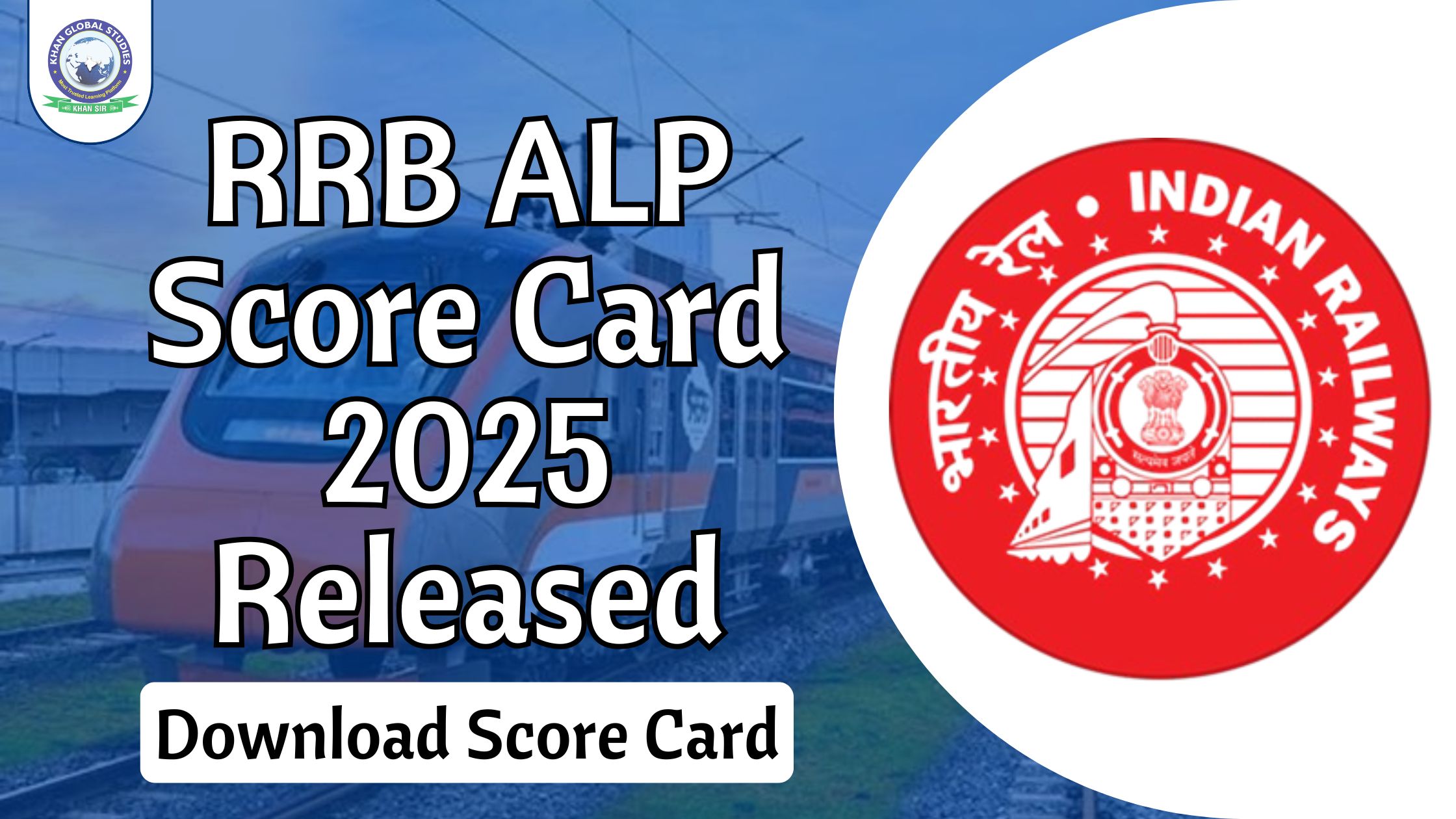 RRB ALP स्कोर कार्ड 2025 CBT 1 परीक्षा के लिए जारी | Khan Global ...