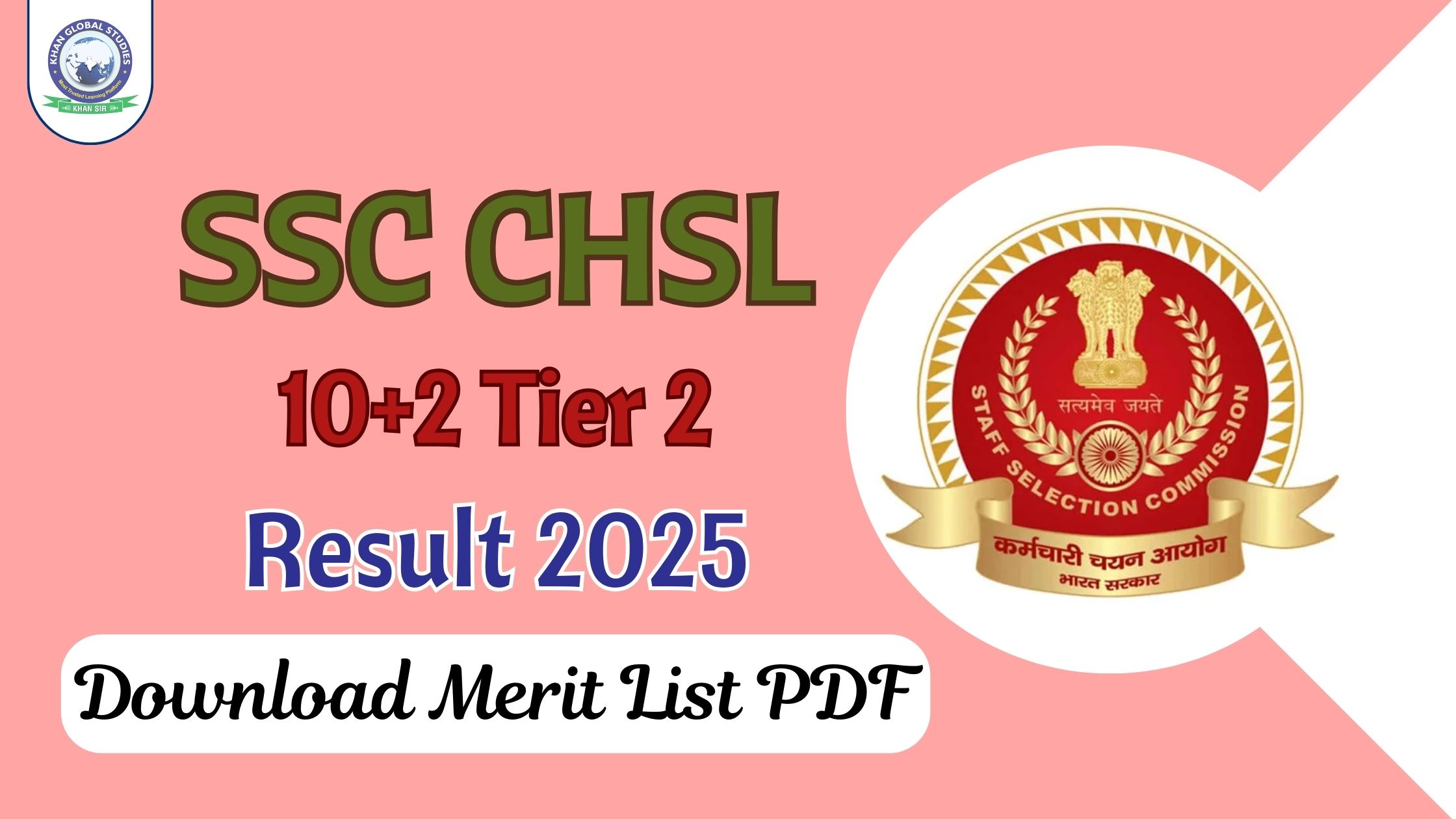 SSC CHSL Tier 2 Result 2025 Released: Download Merit List | Khan Global Studies Blogs