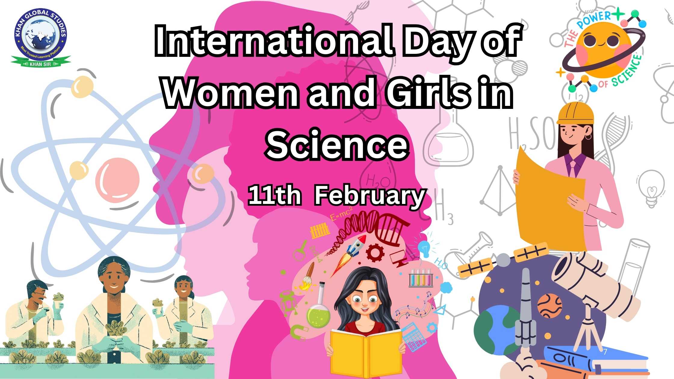 International Day of Women and Girls in Science 2025 - Khan Global Studies Blogs