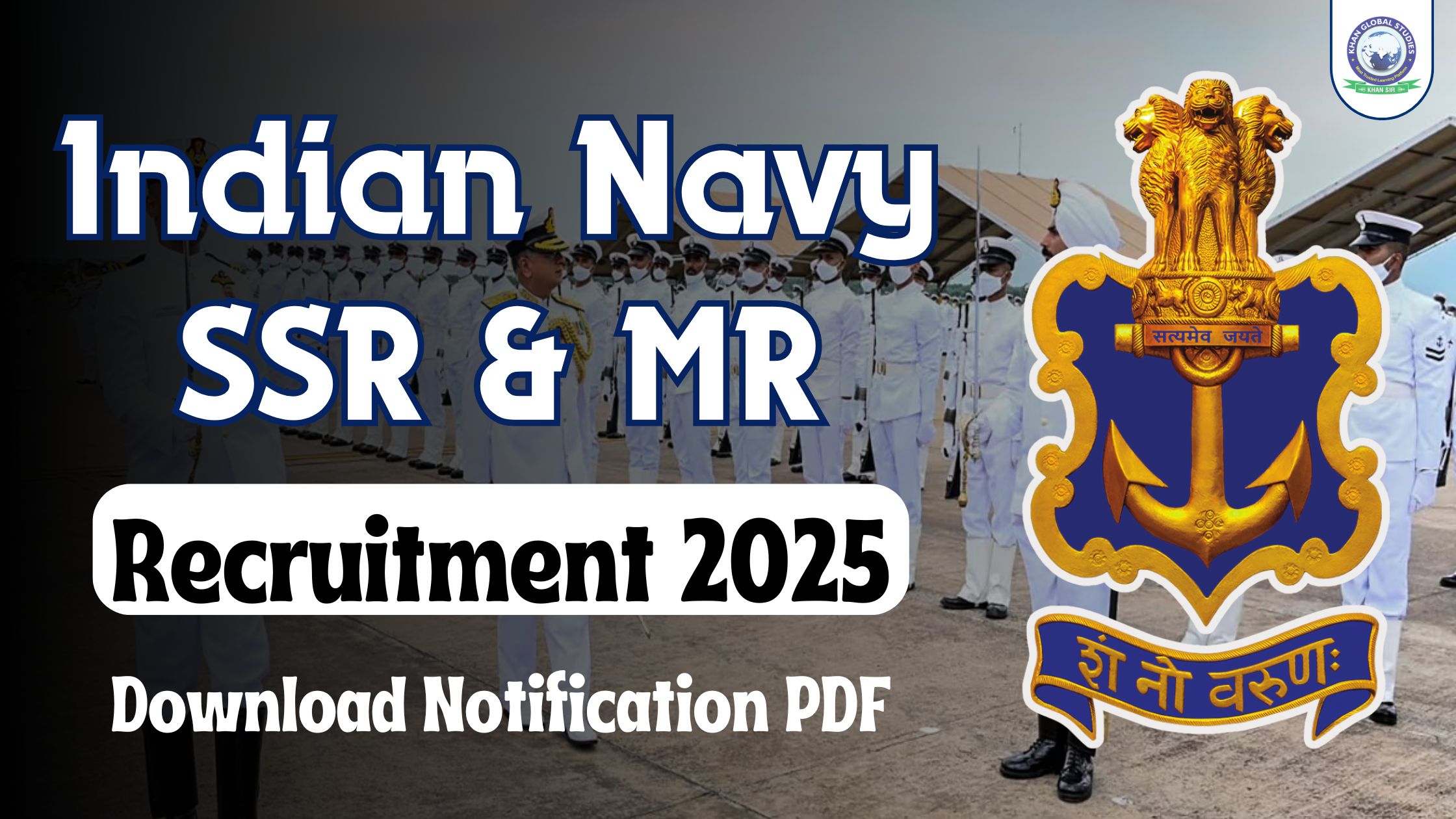 Indian Navy Agniveer SSR & MR INET 2025 Recruitment | Khan Global ...