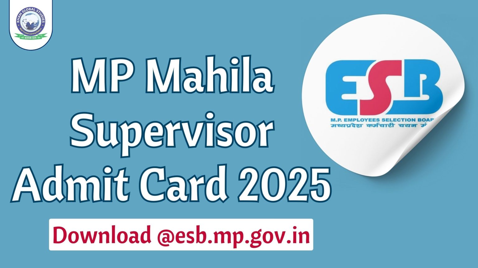 MP महिला पर्यवेक्षक एडमिट कार्ड 2025 जारी @esb.mp.gov.in | Khan Global ...