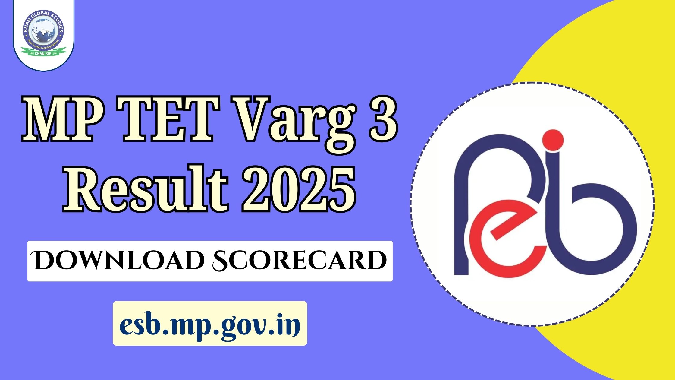 MP TET Varg 3 Result 2025 Declared @esb.mp.gov.in | Khan Global Studies Blogs