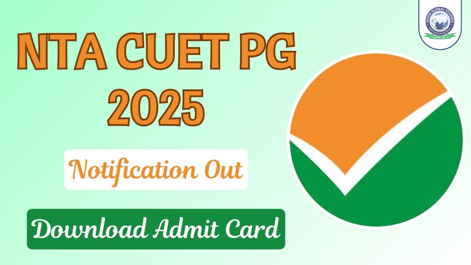 NTA CUET PG 2025 एडमिट कार्ड जारी @exam.nta.ac.in | Khan Global Studies ...