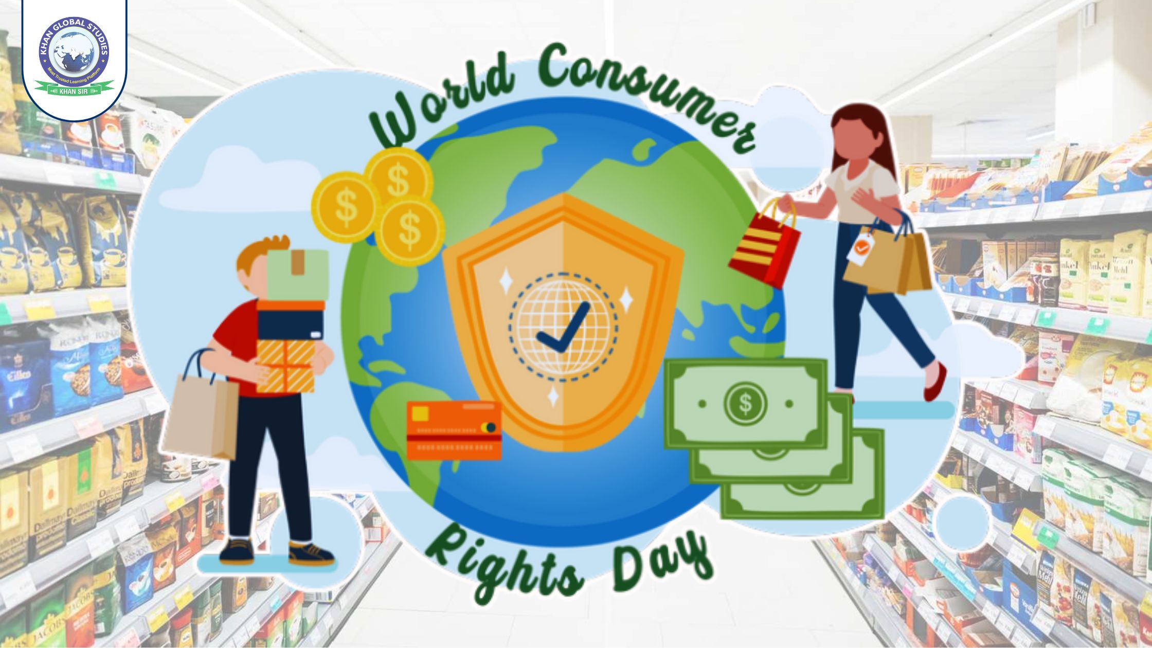 World Consumer Rights Day 2025: History and Objectives | Khan Global ...