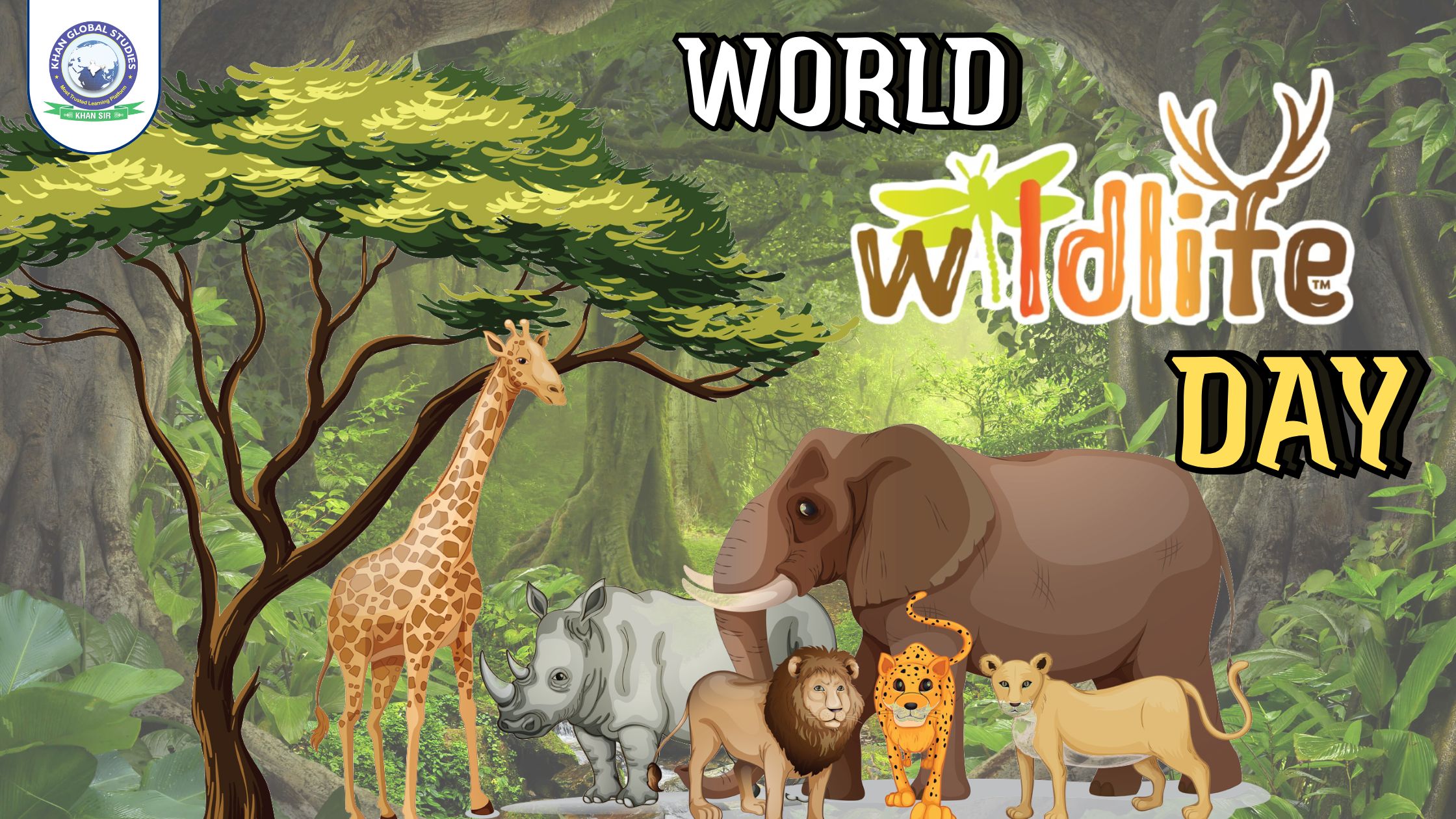 World Wildlife Day 2025: Celebration of Nature & Conservation | Khan ...