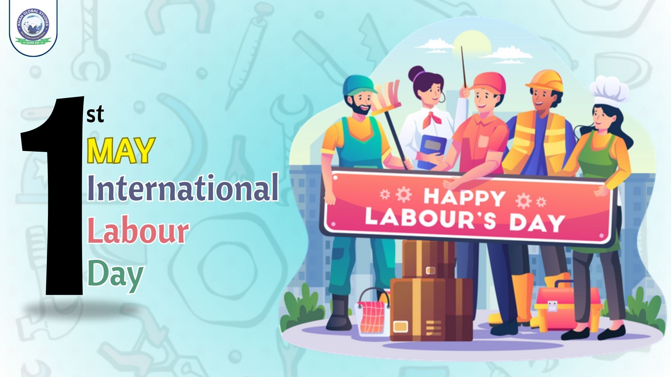 International Labour Day 2025: History, Objective & Significance | Khan ...