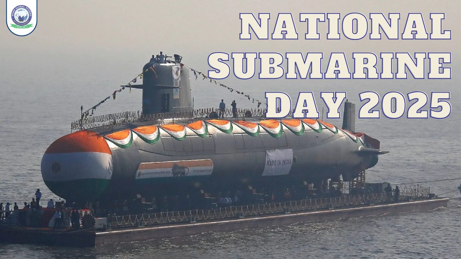 National Submarine Day 2025: Know About Indian Submarines | Khan Global ...
