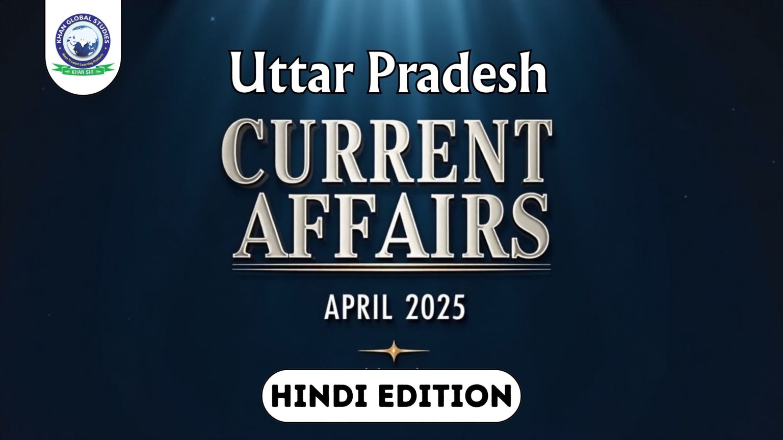 UP Current Affairs April 2025 Hindi Edition - Khan Global Studies