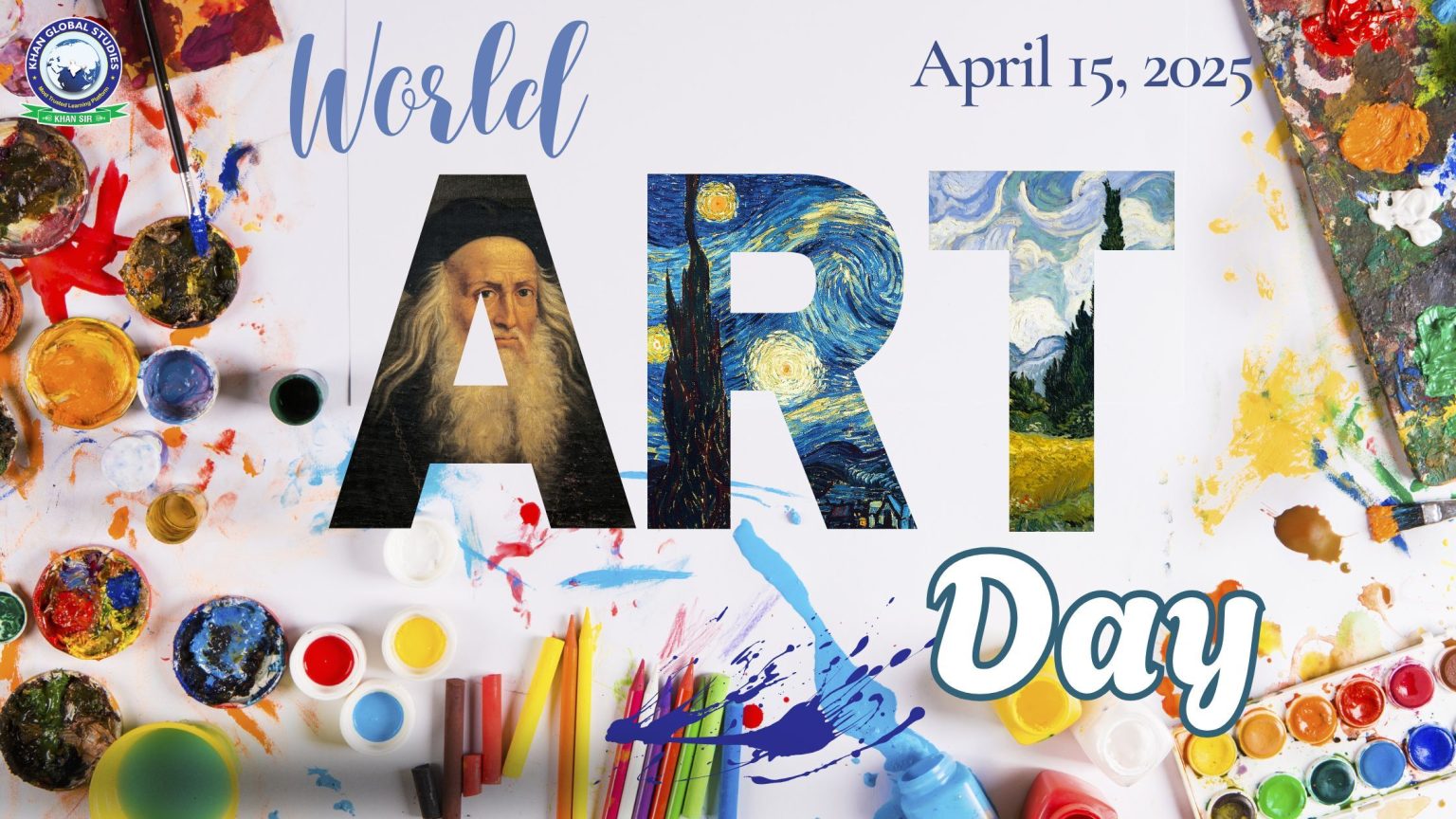 World Art Day 2025: Date, Theme, History & Significance | Khan Global ...