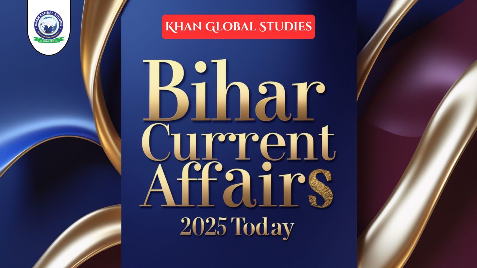 Today Current Affairs 2025 in Hindi Latest Khan Global Studies