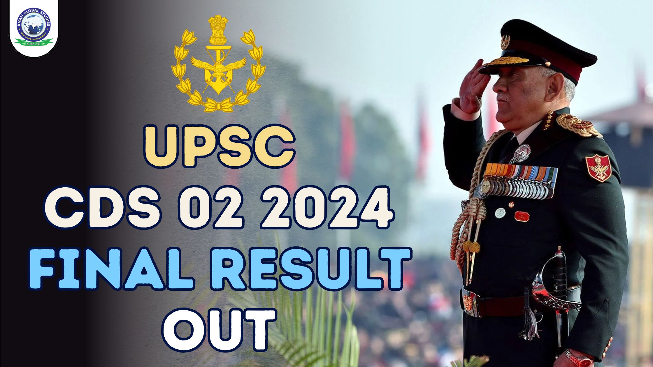 UPSC CDS 02 2024 Final Result Declared @upsc.gov.in | Khan Global ...