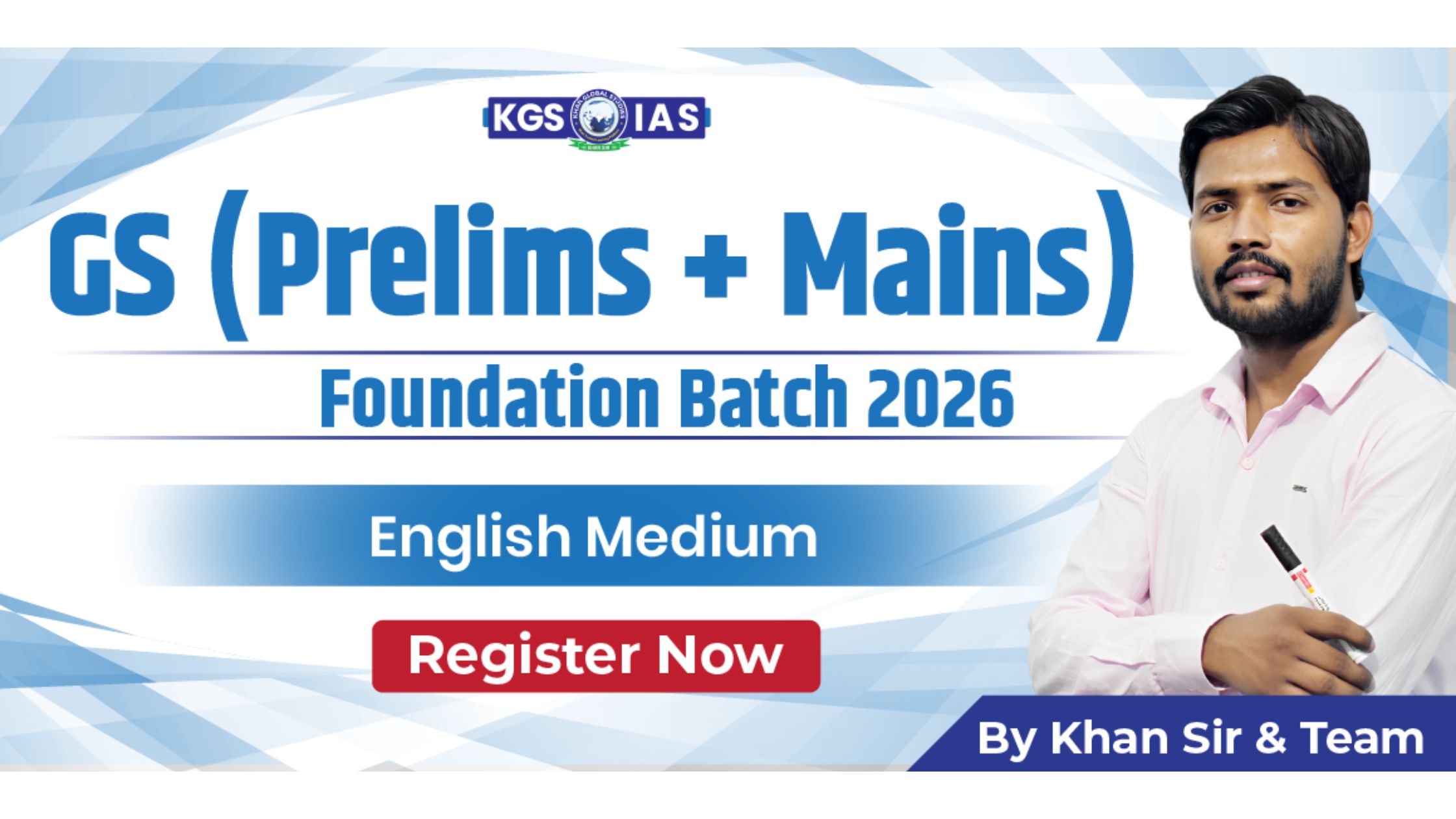 Join Offline UPSC GS Foundation Batch 2026 (English Medium) | Khan Global Studies Blogs