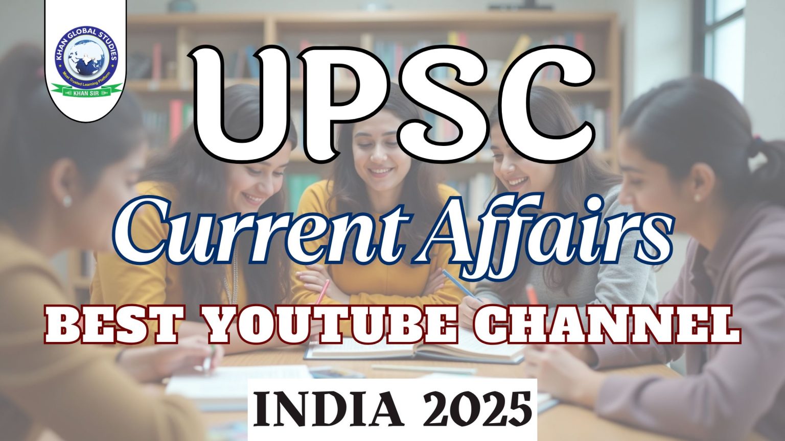 Best Current Affairs YouTube Channel for Competitive Exams 2025